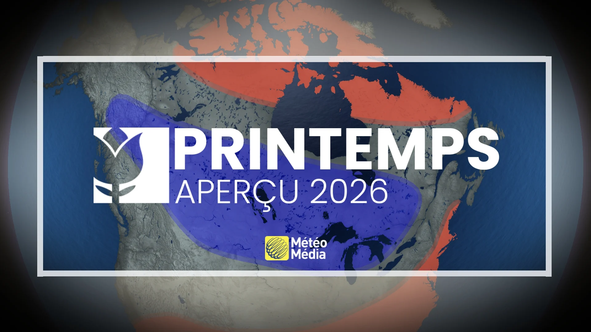 Quelles sont les prévisions pour le printemps 2026 au Québec? - MétéoMédia